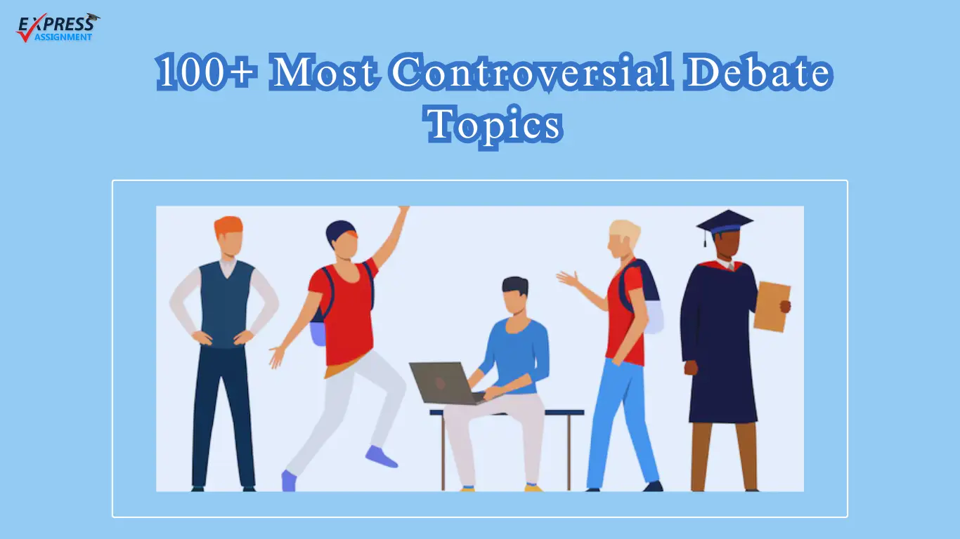 100+ Most Controversial Debate Topics to Win Any Argument